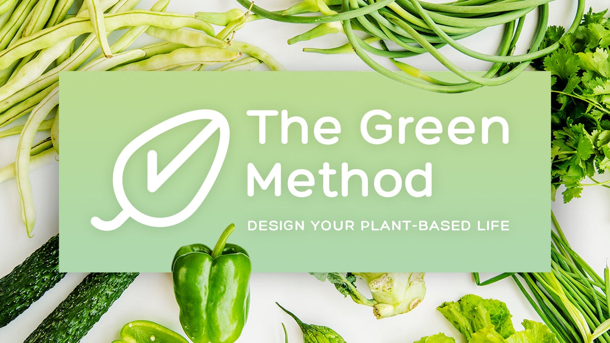 The Green Method - How to go Plant-Based the Right Way | Goodness Lover
